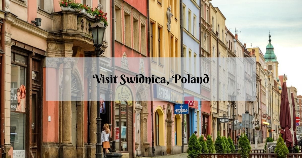 Visit Swidnica, Poland - the Highlight of Lower Silesia