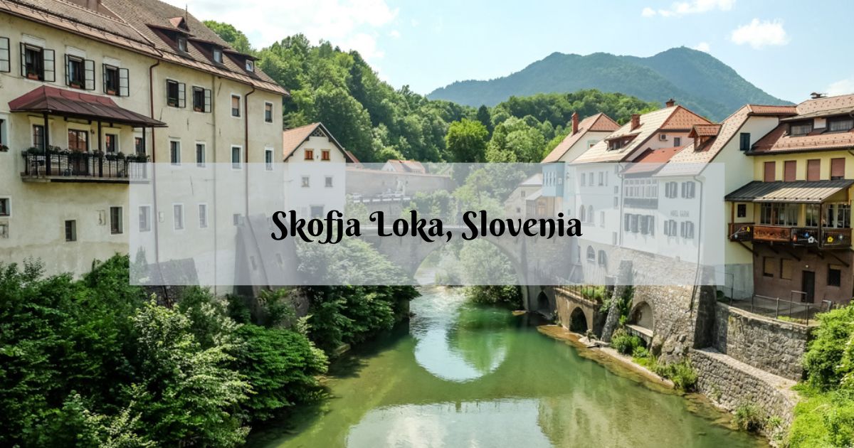 Skofja Loka, Slovenia - a Perfect Day Trip from Ljubljana